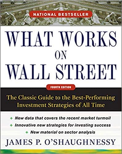 READ/DOWNLOAD!% What Works on Wall Street, Fourth Edition: The Classic ...
