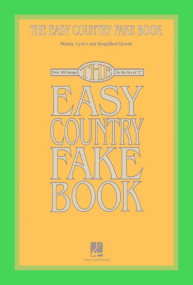 Hal Leonard Corporation: The Easy Country Fake Book: Over 100 Songs in ...
