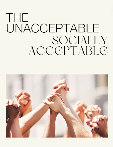 The Unacceptable Socially Acceptable | by Bri M. Burt | Jul, 2024 | Medium