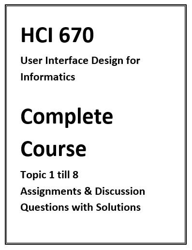 HCI 670 Complete Course. HCI 670 (User Interface Design for… | by ...