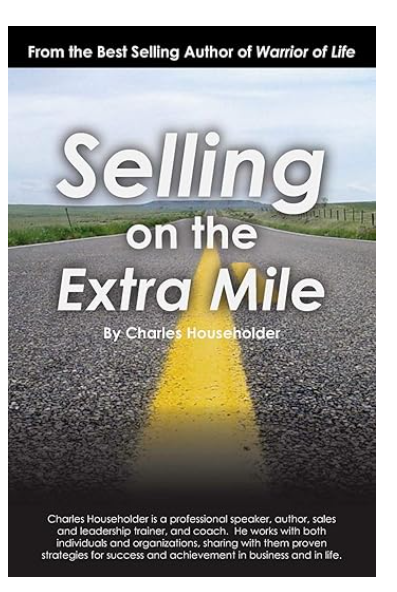 Selling on the Extra Mile. Too often in sales roles, even… | by Chuck Householder | Medium