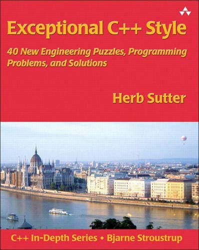 !BEST Exceptional C++ Style: 40 New Engineering Puzzles, Programming Problems, and Solutions ZIP ...