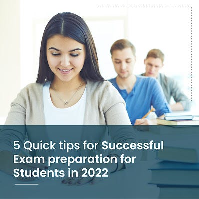 5 quick tips for successful exam preparation for students in 2022 | by ...