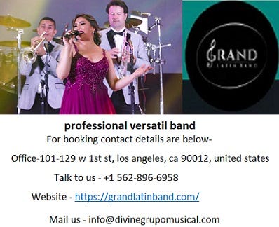 Grand professional versatil band in Los Angeles at best rate. | by Grand Latin Band | Medium
