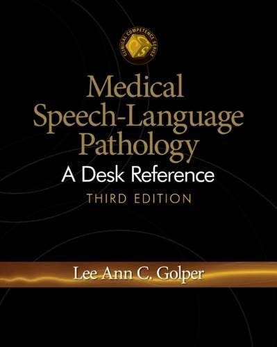 [EBOOK] Medical Speech-Language Pathology: A Desk Reference (CLINICAL ...