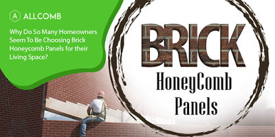Why Do So Many Homeowners Seem To Be Choosing Brick Honeycomb Panels ...