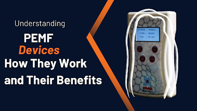 Understanding PEMF Devices: How They Work and Their Benefits | by ...