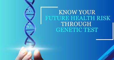 Know your future health risk through genetic test | by Nidhi Ragho ...