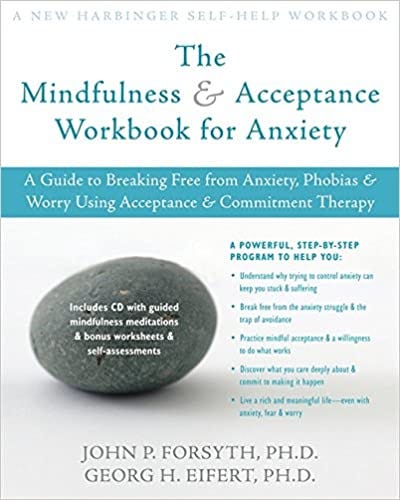 READ/DOWNLOAD!$ The Mindfulness and Acceptance Workbook for Anxiety: A ...