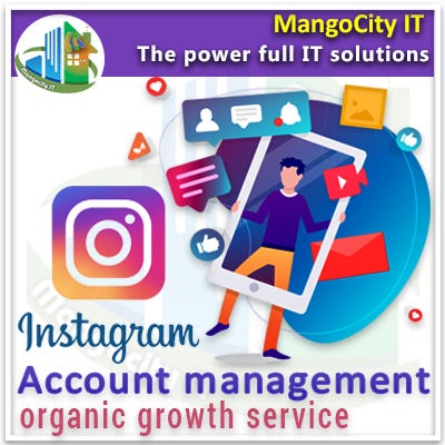 INSTAGRAM ACCOUNT MANAGEMENT GROWTH SERVICE | by Miskath Mohua | Medium