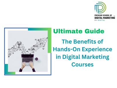 The Benefits of Hands-On Experience in Digital Marketing Courses | by ...
