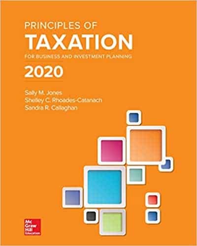 Principles of Taxation for Business and Investment Planning 2020 (23rd ...
