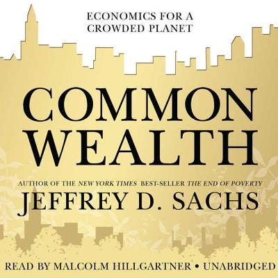 Economics for A Crowded Planet, A Review of Jeffrey D. Sach’s Common ...