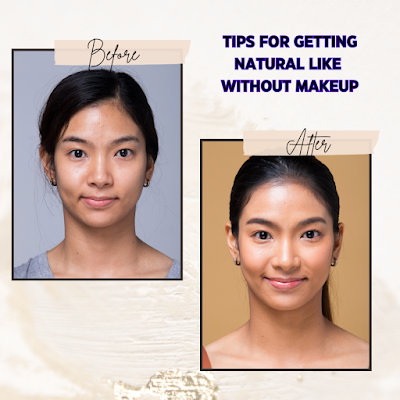 TIPS FOR GETTING NATURAL LIKE WITHOUT MAKEUP | by Inspiringfemales | Medium