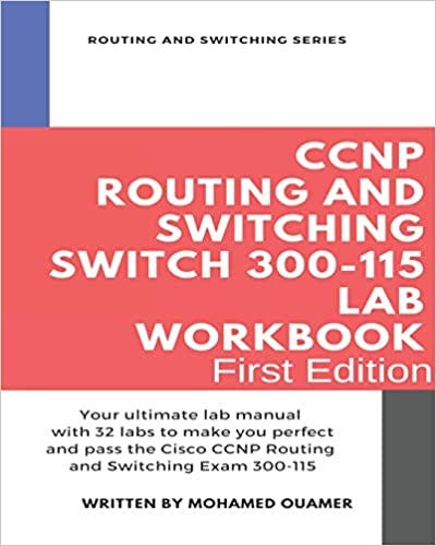 ~>Free Download CCNP Routing and Switching SWITCH 300–115 Lab Workbook: Your ultimate lab manual ...