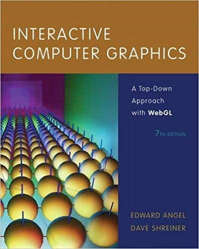 READ/DOWNLOAD%= Interactive Computer Graphics: A Top-Down Approach with WebGL (7th Edition) FULL ...