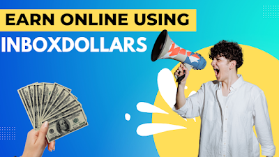 How to Earn Money Online with InboxDollars: A Step-by-Step Guide | by ...