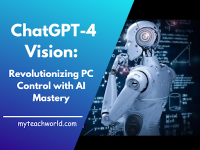 ChatGPT-4 Vision: Revolutionizing PC Control with AI Mastery | by ...