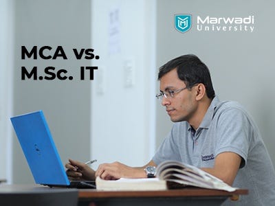 Which one is better: an MCA or an MSc in IT? | by SidExplains | Medium