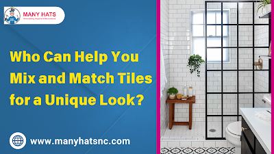 Who Can Help You Mix and Match Tiles for a Unique Look? | by Manyhats ...