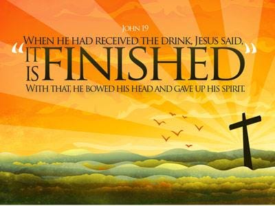 Good Friday Sermon on The Sixth Word- It Is Finished! | by Selina | Medium