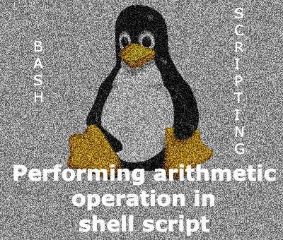 Bash scripting — 3 — Performing Arithmetic Operation in shell script — The Linux GURUS | by ...