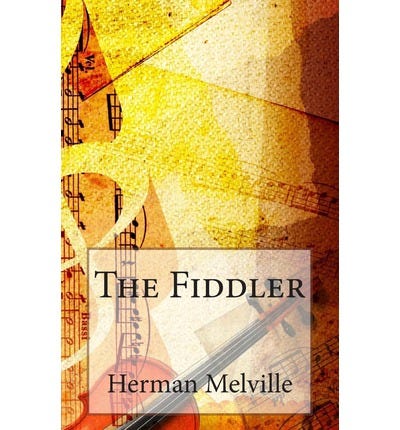 “The Fiddler” by Herman Melville or The Story on 5 Pages | by Julia ...