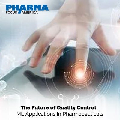 The Future of Quality Control: ML Applications in Pharmaceuticals | by ...