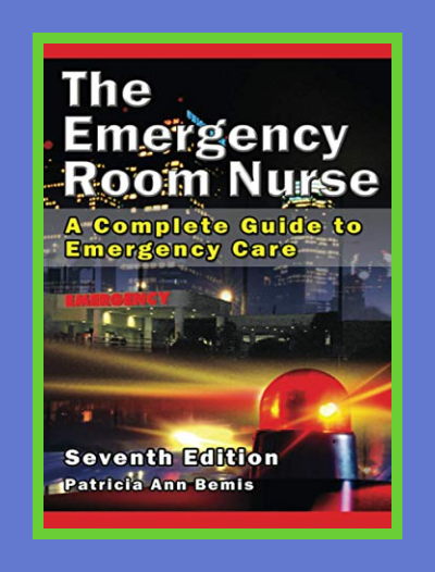 Patricia Ann Bemis | The Emergency Room Nurse: A Complete Guide to ...