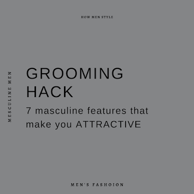 7 Masculine Features That Make You Attractive | by AshirSaleem | Medium