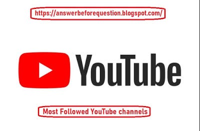 Most Followed YouTube channels| List of most-subscribed YouTube ...
