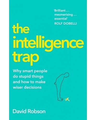 The Intelligence Trap by David Robson — Book Summary | by Vijay T S ...