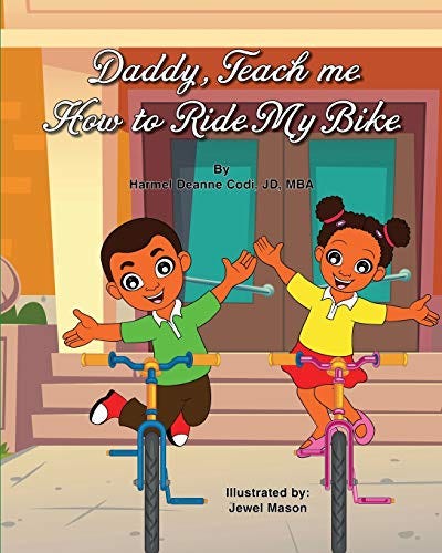 [PDF] Read Daddy, Teach me How to Ride my Bike by Harmel Deanne Codi Jd ...