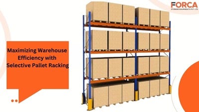 Maximizing Warehouse Efficiency with Selective Pallet Racking | by Supriya askdigital | Medium