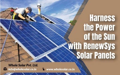 Harness the Power of the Sun with RenewSys Solar Panels | by Whole ...
