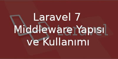 Laravel 7 Middleware Yapısı ve Kullanımı | by Furkan Zerman | Stingy ...