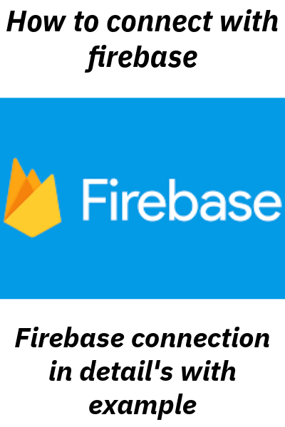How to connect with Firebase. What is Firebase ?? : | by Abubakar Saddique | Medium