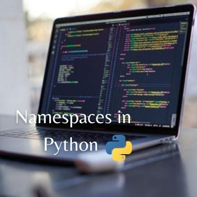 Namespaces in Python. In simple words, A namespace is a… | by Mkale ...