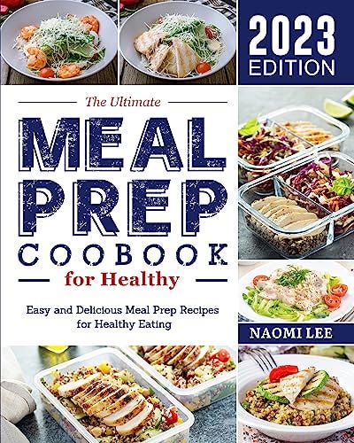 PDF File The Ultimate Meal Prep Coobook for Healthy 2023: Easy and ...