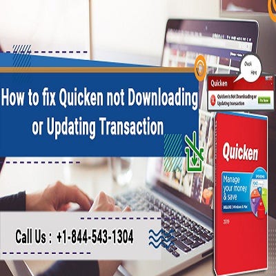 How to fix Quicken not Downloading or Updating Transaction | by quicken ...