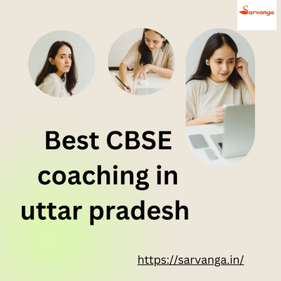 Best CBSE coaching in uttar pradesh | sarvanga - sarvanga education - Medium