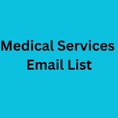 Medical Services Email List. Gaining access to medical professionals ...