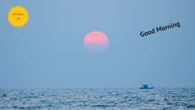 Good Morning Pictures — RA News24 - RA News24 - Medium