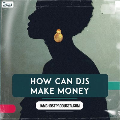 How can DJs make money?. Having asked my friends, our producers… | by I ...
