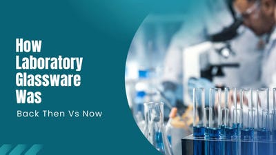 How Laboratory Glassware Was Back Then Vs Now | by ScienceEquip | Medium