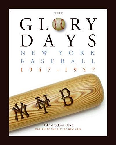 The Glory Days. A book, an exhibition, an introduction… | by John Thorn ...