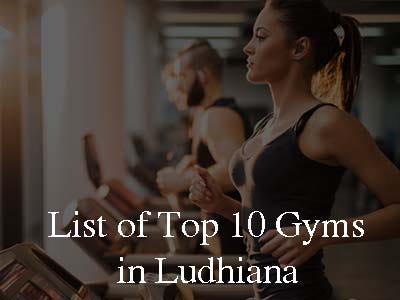 List of Top 10 Gyms in Ludhiana. To choose a good gym you must have to ...