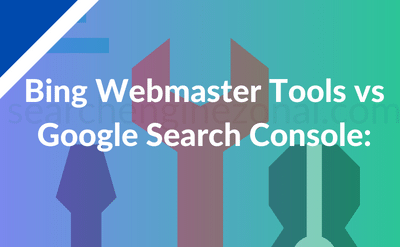 Bing Webmaster Tools vs Google Search Console: Which One is Better for Your SEO Efforts? | by ...