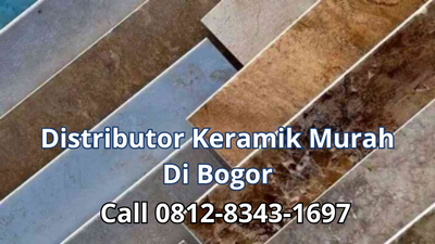 TERMURAH, Call 0812–8343–1697, Jual Keramik Dinding Teras Di Bogor - Call 0812-8343-1697, Jual ...