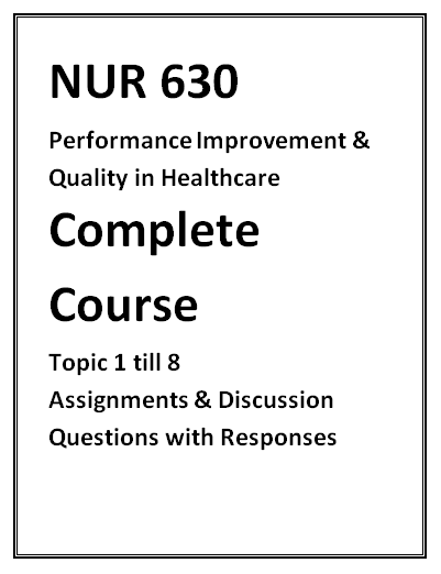 NUR 630 Complete Course. NUR 630 (Performance Improvement and… | by Dan ...